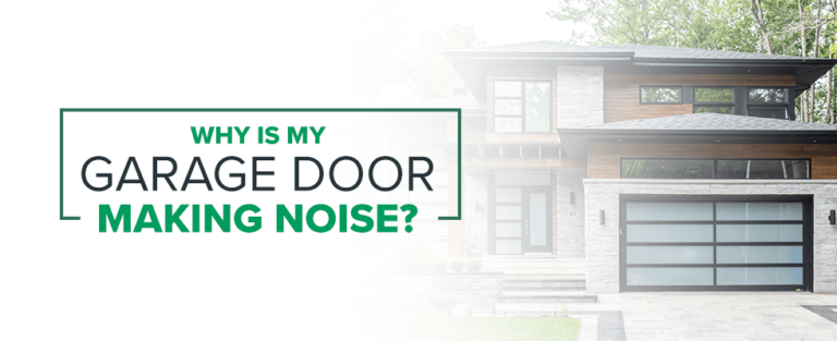 Why Is My Garage Door Making Noise? | Olympic Garage Door